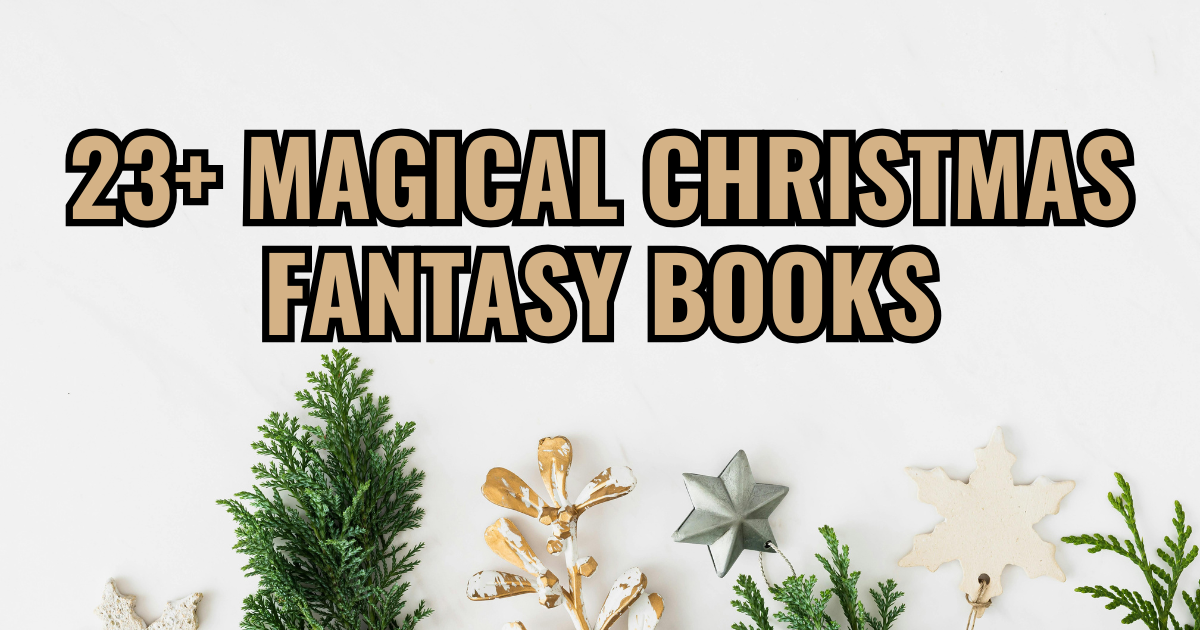 Magical Christmas Fantasy Books: 25 Enchanting Winter Reads ...